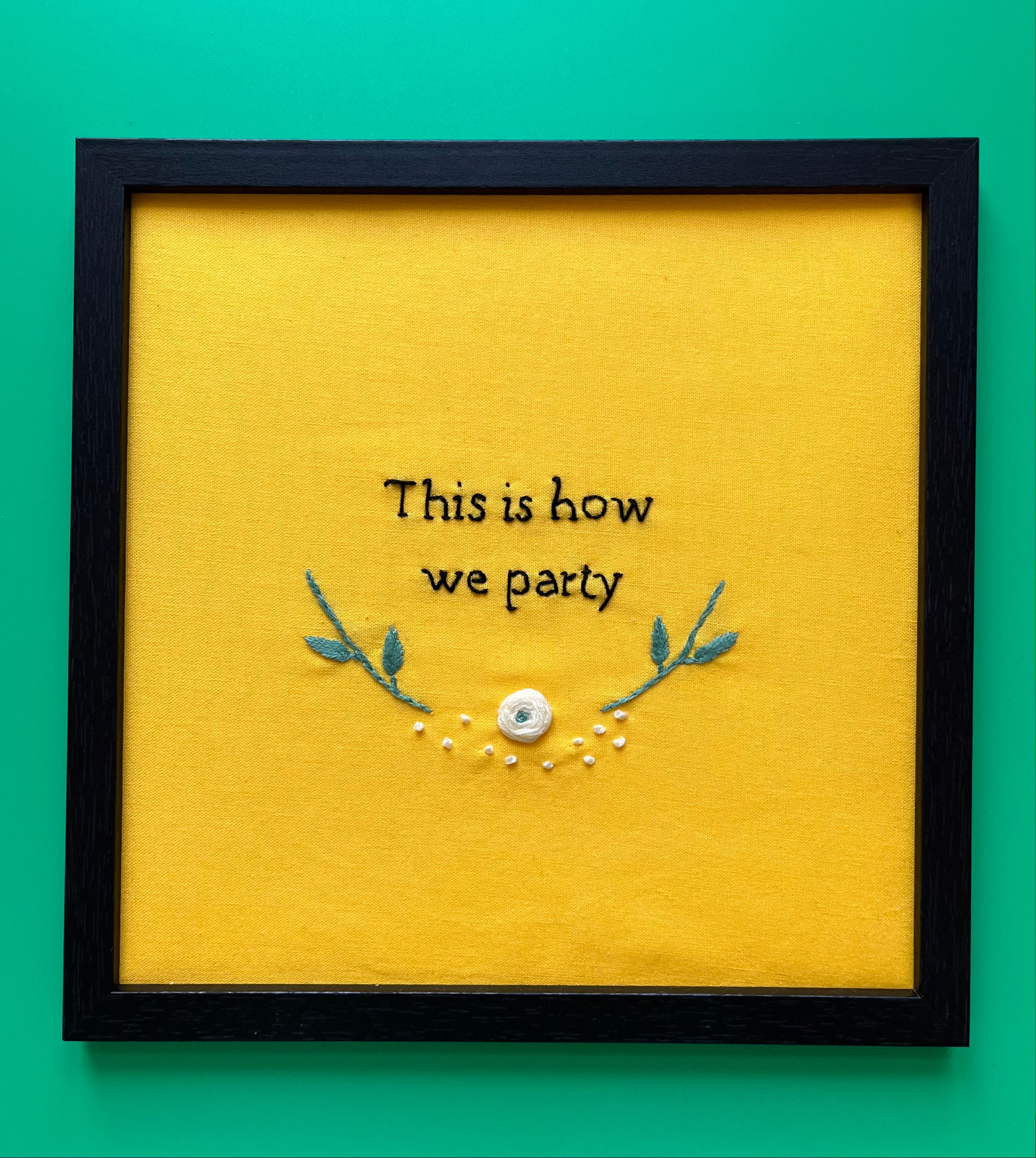 This is how we party – Lidt broderi har aldrig skadet